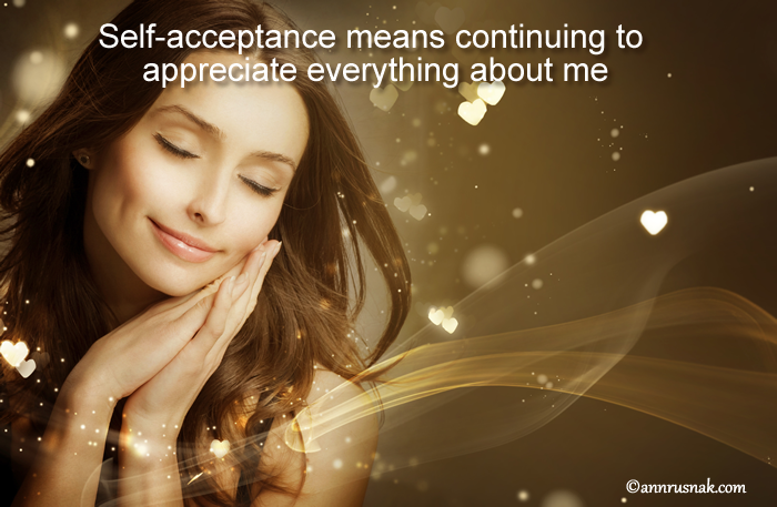 Positive Affirmation – Self-acceptance means continuing to appreciate ...