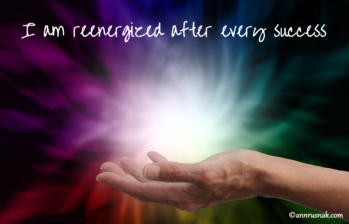 Positive Affirmation – I am reenergized after every success