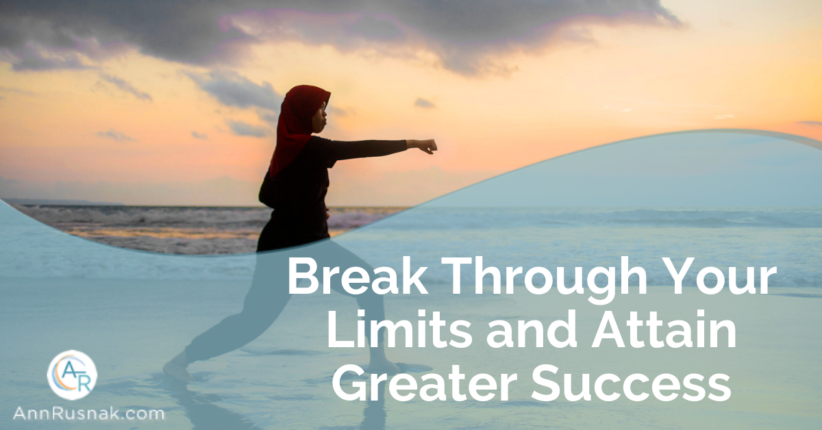 Break Through Your Limits and Attain Greater Success