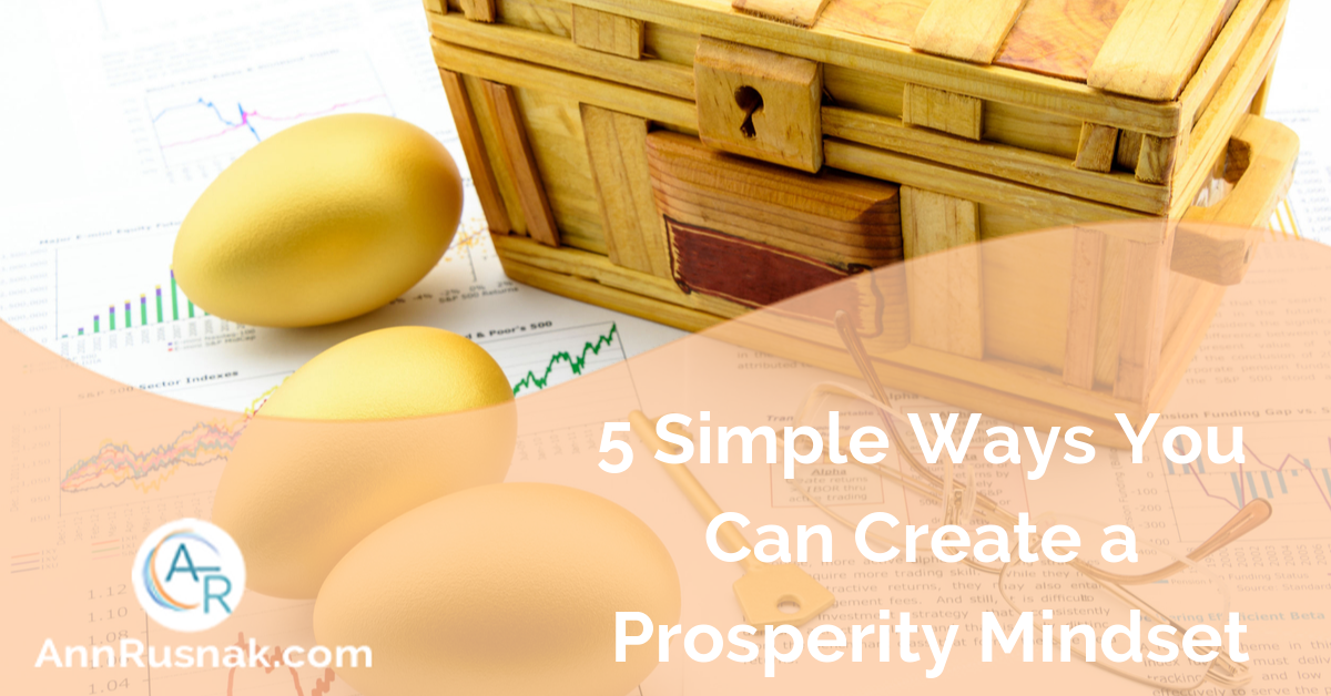 5 Simple Ways You Can Create a Prosperity Mindset